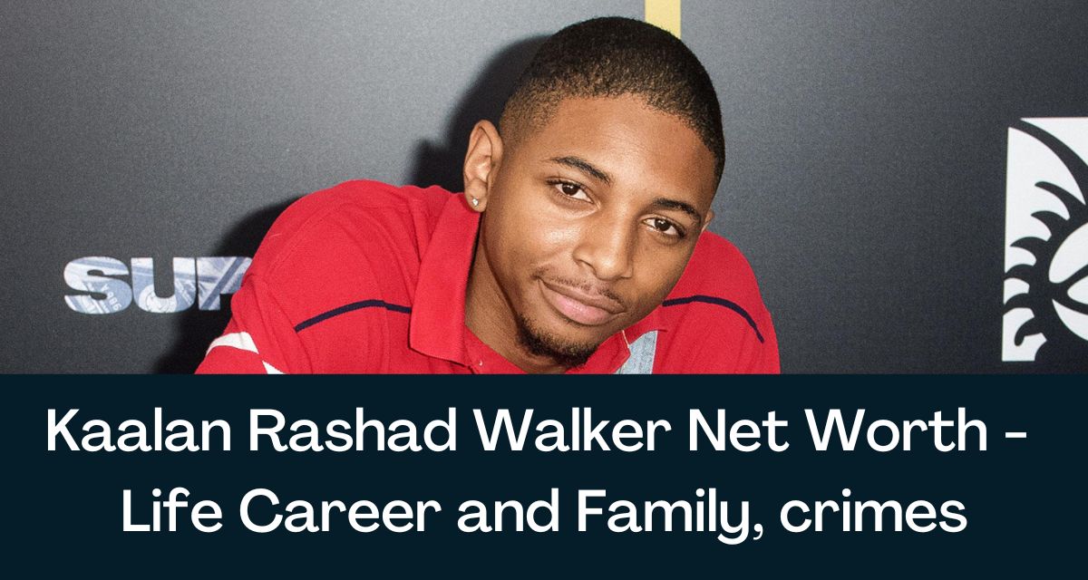 Kaalan Rashad Walker Net Worth 2024 - Life Career and Family, crimes