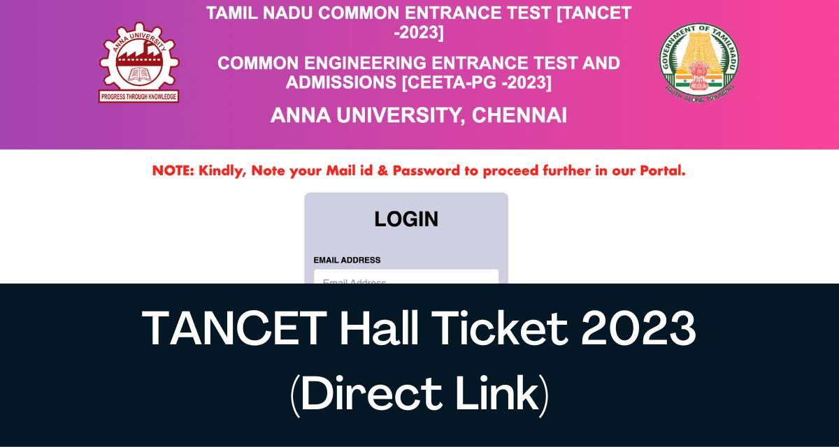 TANCET Hall Ticket 2023 - Direct Link Admit Card @ tancet.annauniv.edu