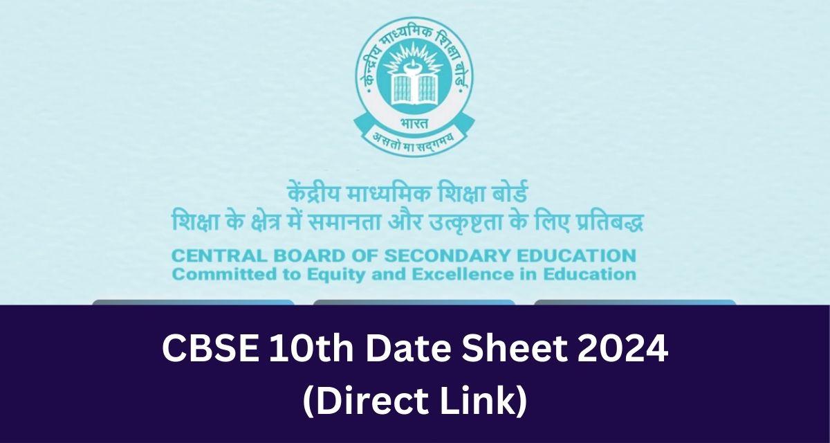 CBSE 10th Date Sheet 2024 - Direct Link Class 10 Exam Time Table @ www ...
